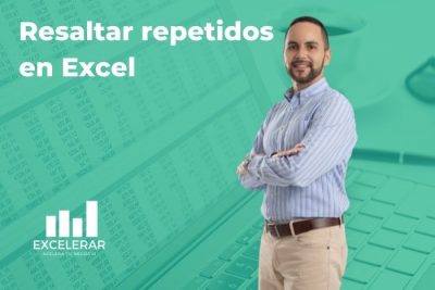 Cómo resaltar datos repetidos en Excel - Excelerar